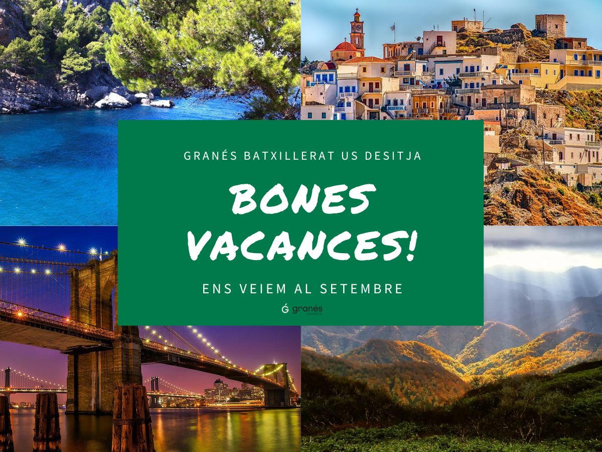 Bones vacances d'estiu! - Batxillerat Granés - Escola especialitzada en Batxillerat